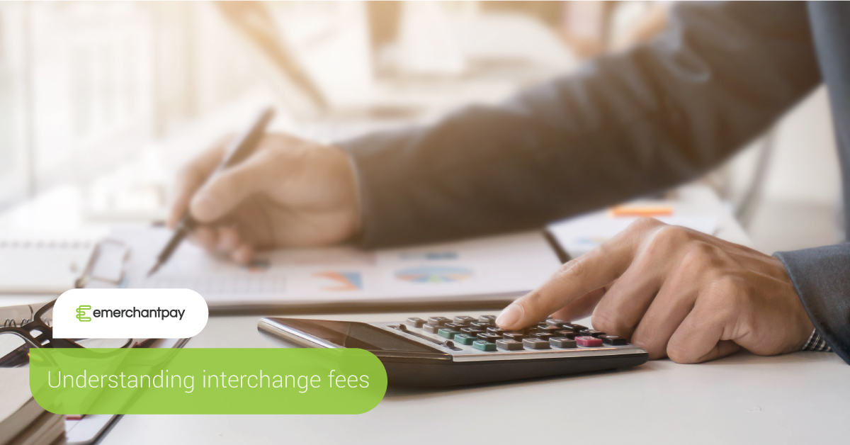 What Are Interchange Fees? [2020 Guide] | emerchantpay